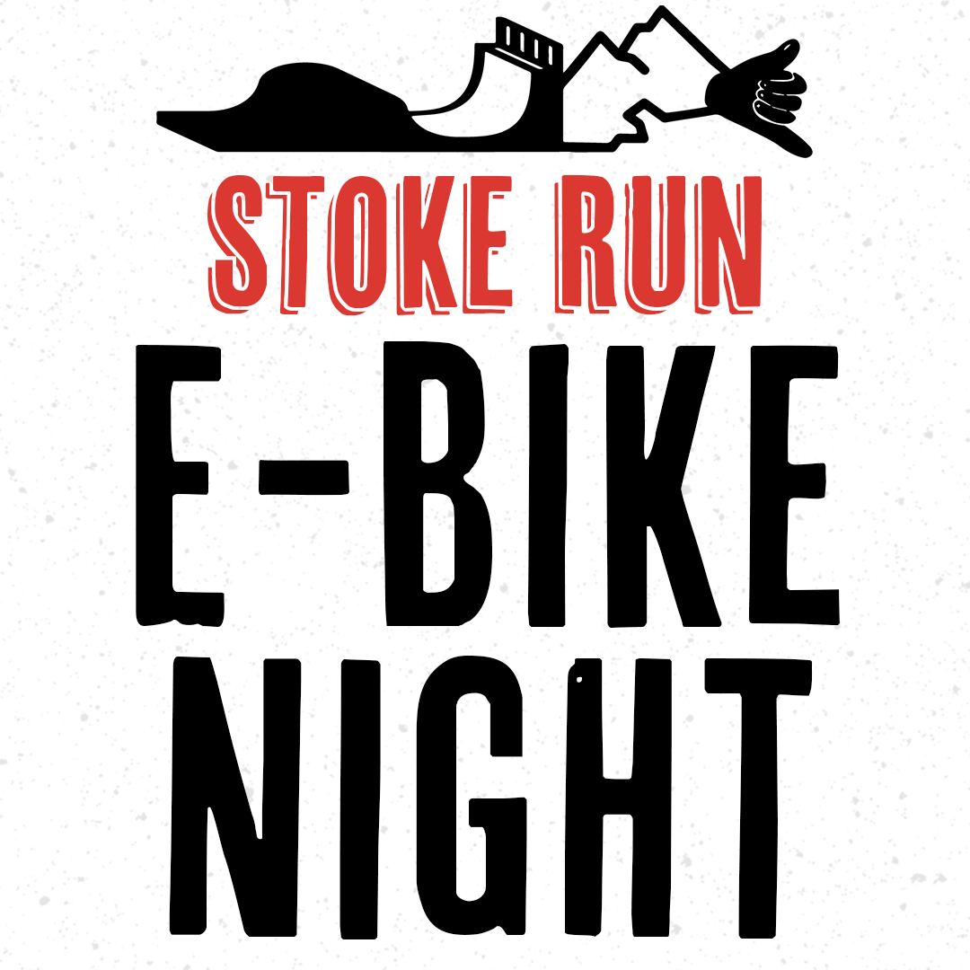 E-Bike Night – Stoke Run LLC
